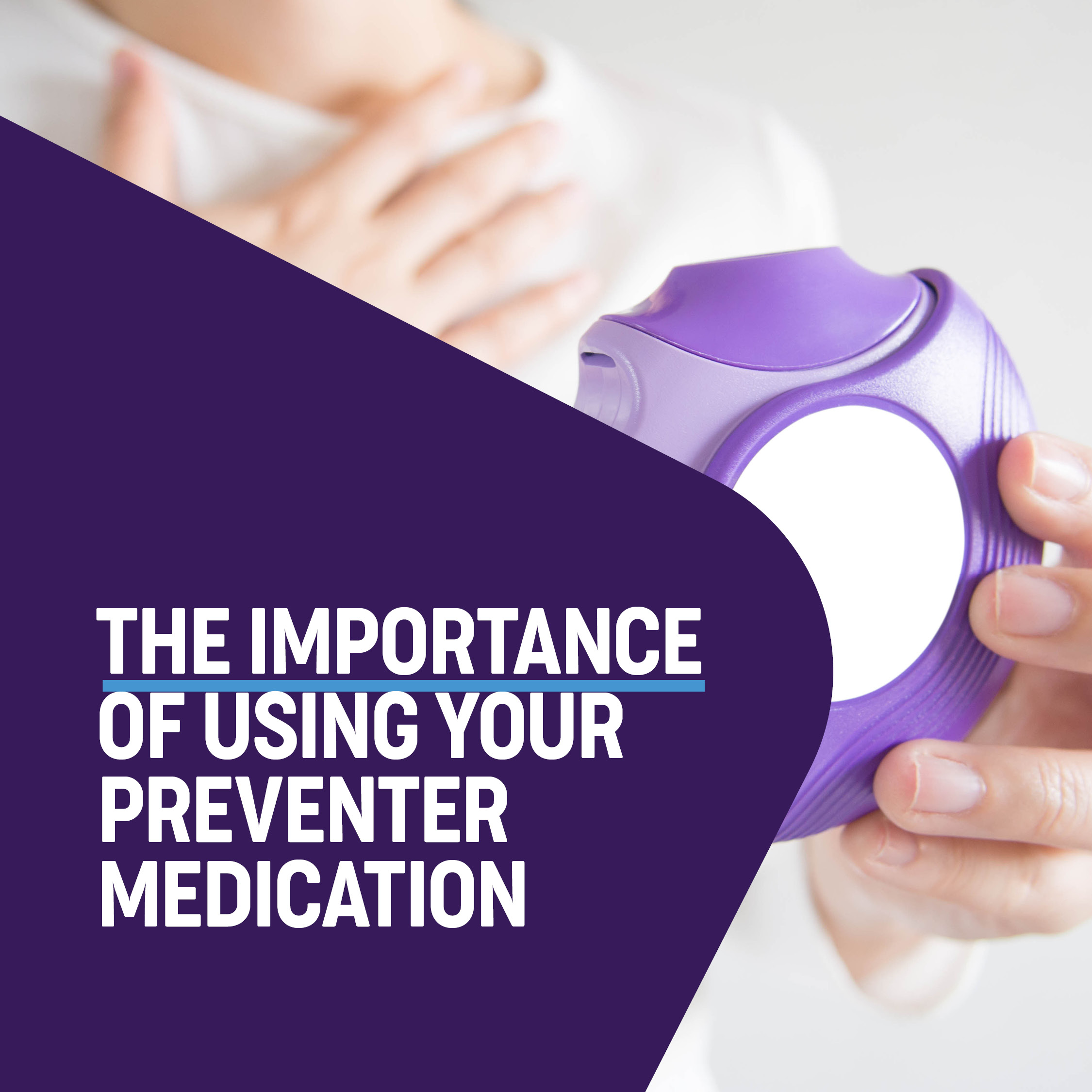 The importance of using your preventer medication - Asthma Australia